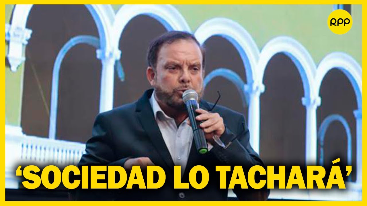 Sobre candidatura de Gonzalo Alegría: “La sociedad será la que lo tache ...
