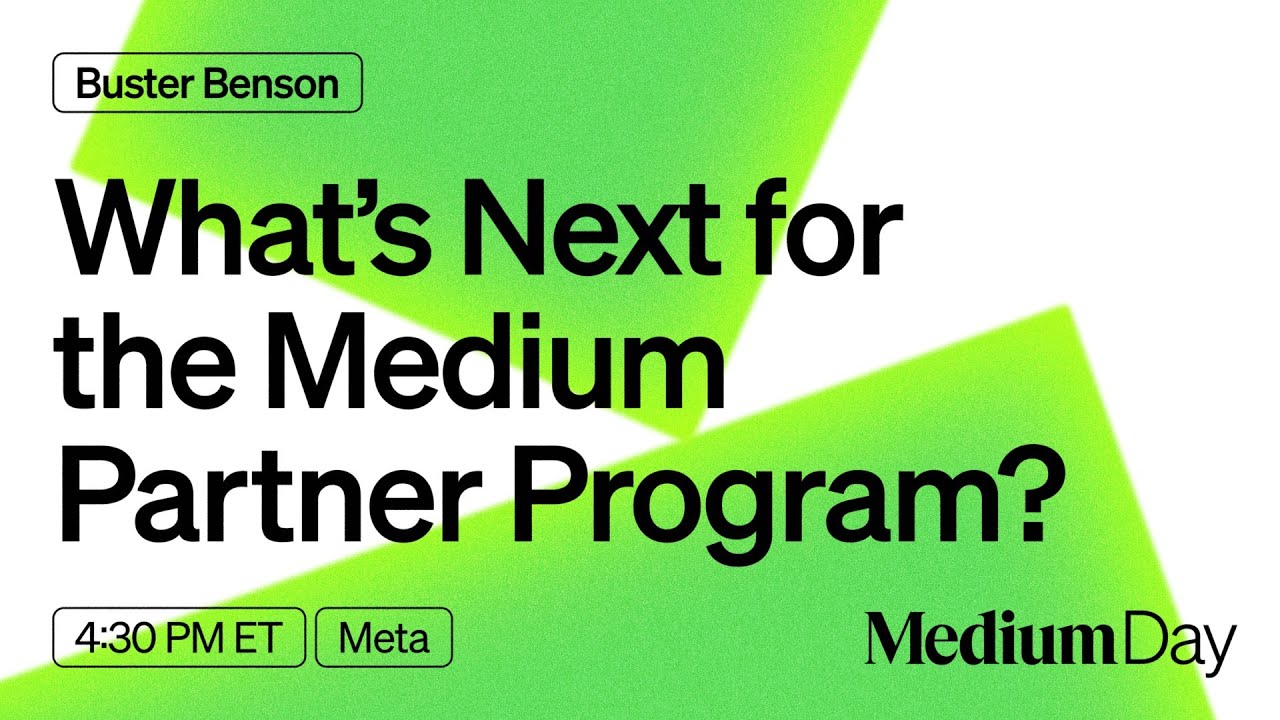What’s Next for the Medium Partner Program? | Buster Benson | Medium ...