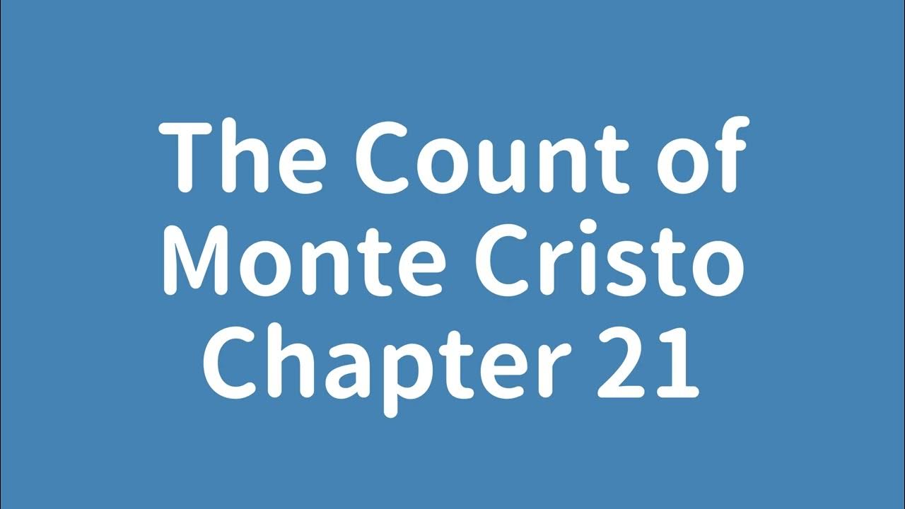 【Bedtime Story】 The Count of Monte Cristo - Chapter 21 by Alexandre ...