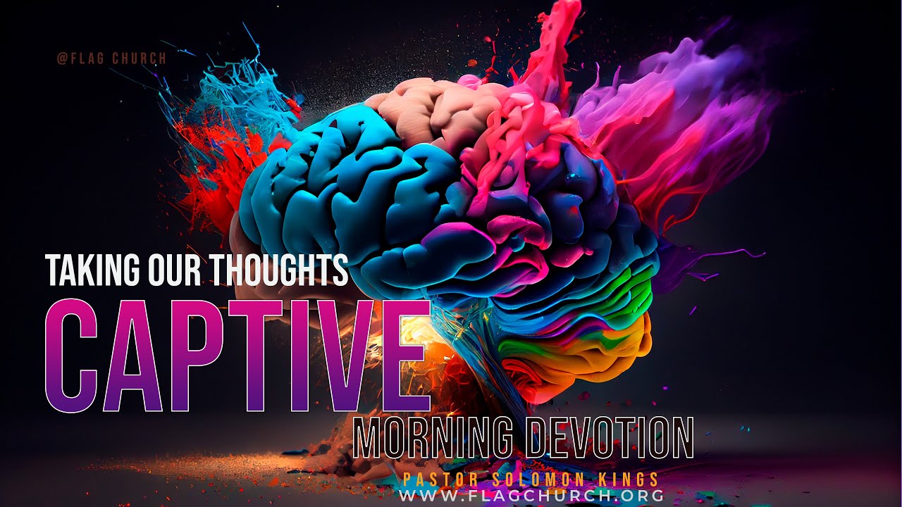 Taking our Thoughts Captive - YouTube