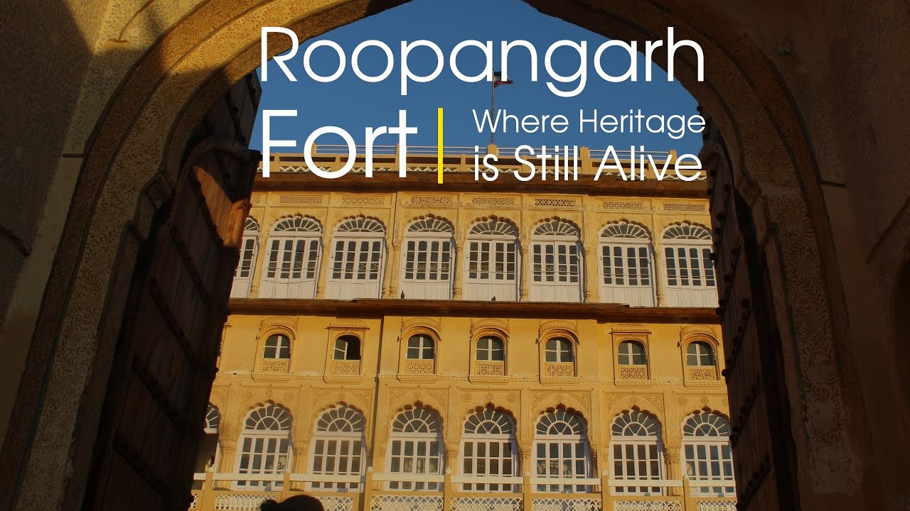 Roopangarh Fort in Rajasthan, Where true heritage is still alive - YouTube
