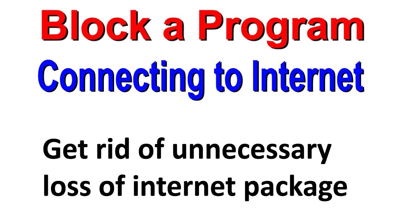 How to Block a Program from connecting to the internet | Windows ...