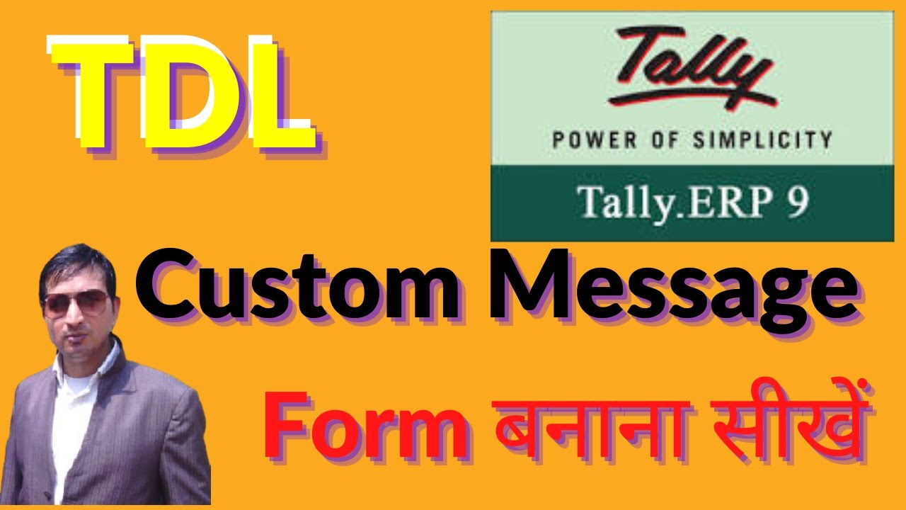 Form By TDL in Tally ERp9 | Create Custom Message in Tally ERP9 | TDL ...