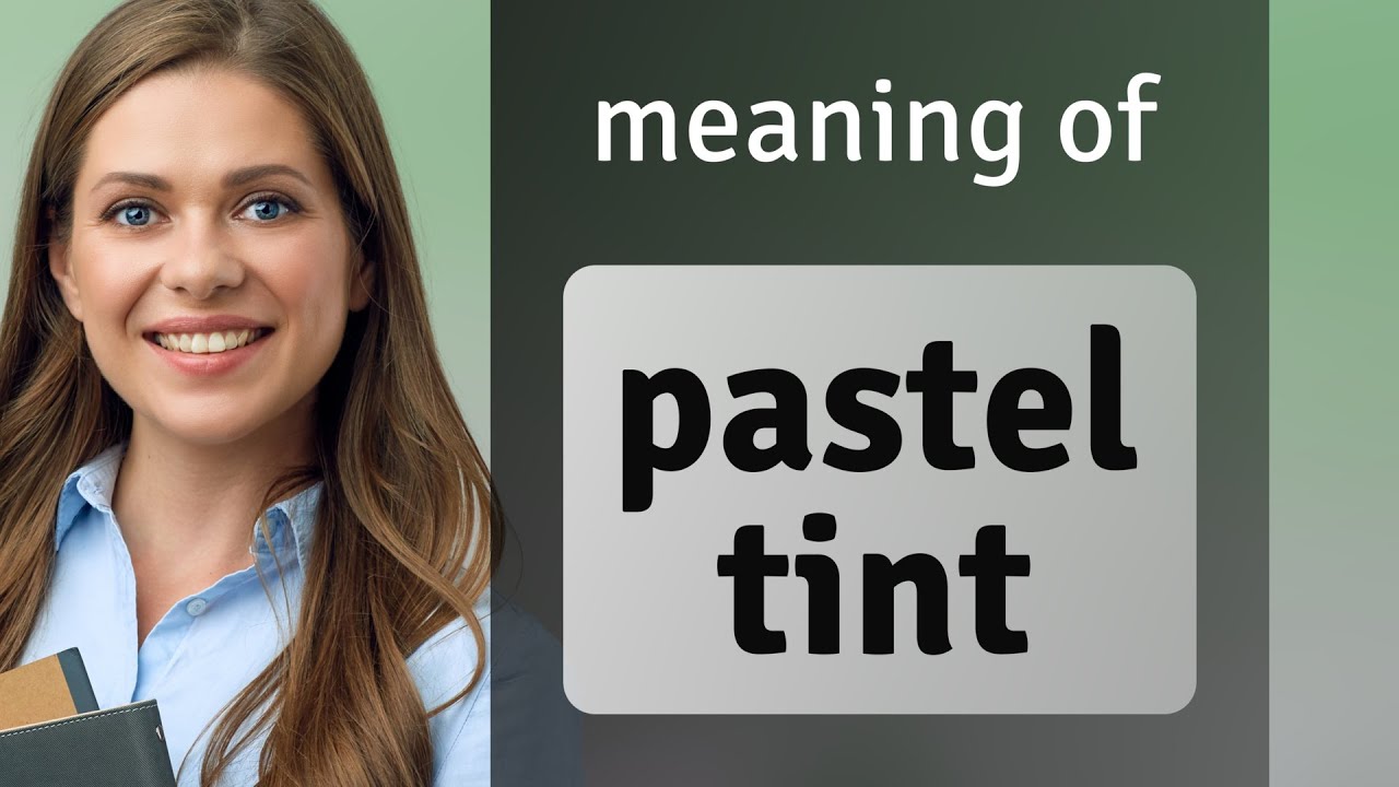 Understanding "Pastel Tint" - A Colorful Exploration - YouTube