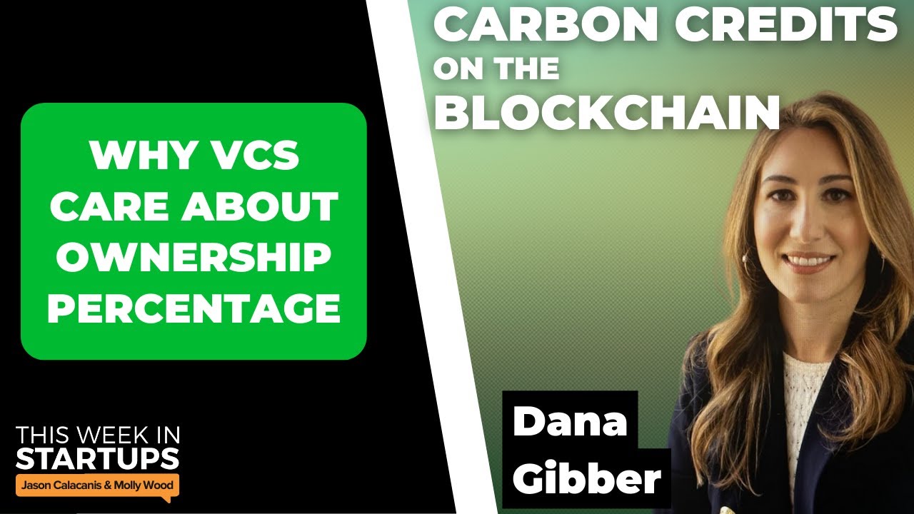 Why VCs care about ownership percentage + Flowcarbon CEO Dana Gibber | E1581 - YouTube