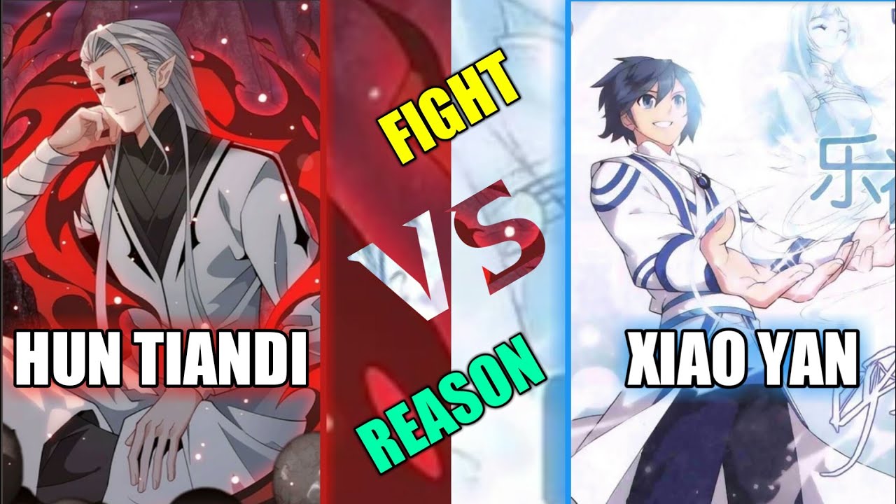 Xiao Yan VS Hun Tiandi | Fight Explained | Btth | Fight Reason Xiao Yan ...