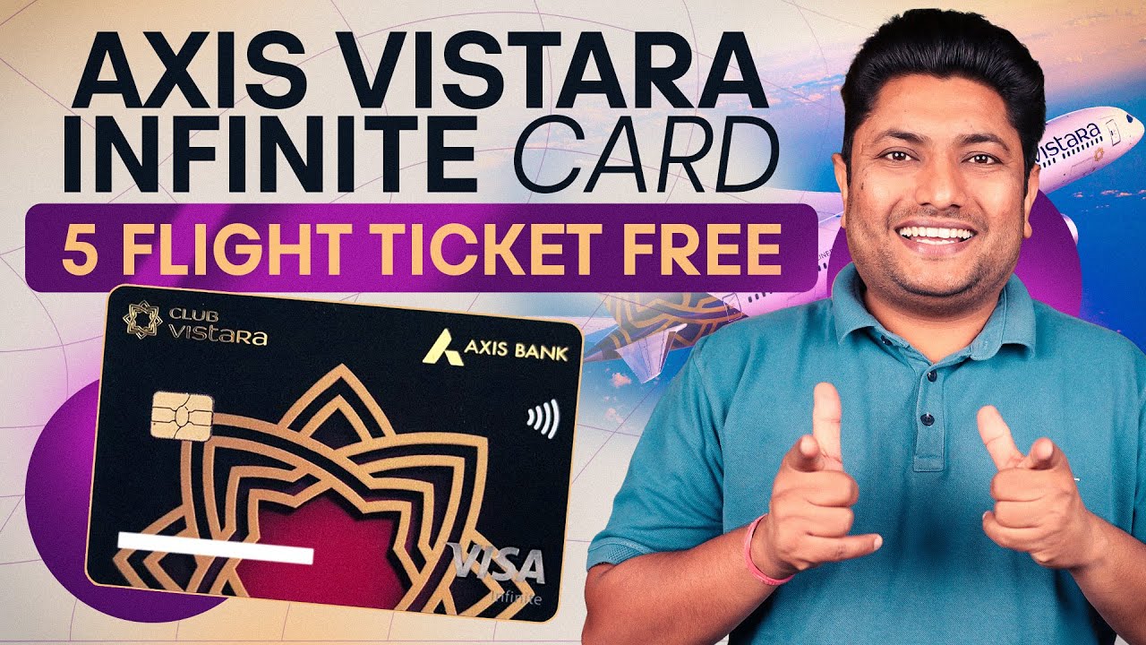Axis Bank Vistara Infinite Credit Card Review | Best Credit Card for ...