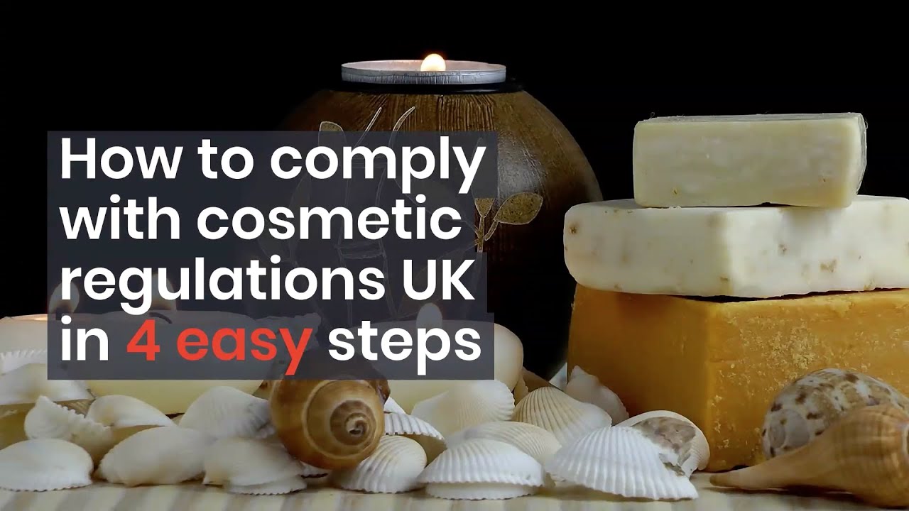 How to comply with Cosmetic Regulation UK in 4 easy steps - YouTube