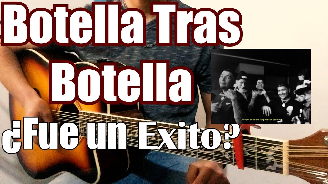 5 RAZONES por las que la Canción de Botella Tras Botella💔 fue un ÉXITO ...