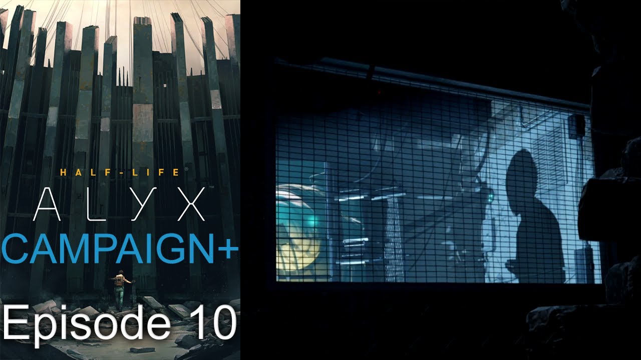 Half-Life Alex Campaign+ - Episode 10 - Who is this woman in charge of ...