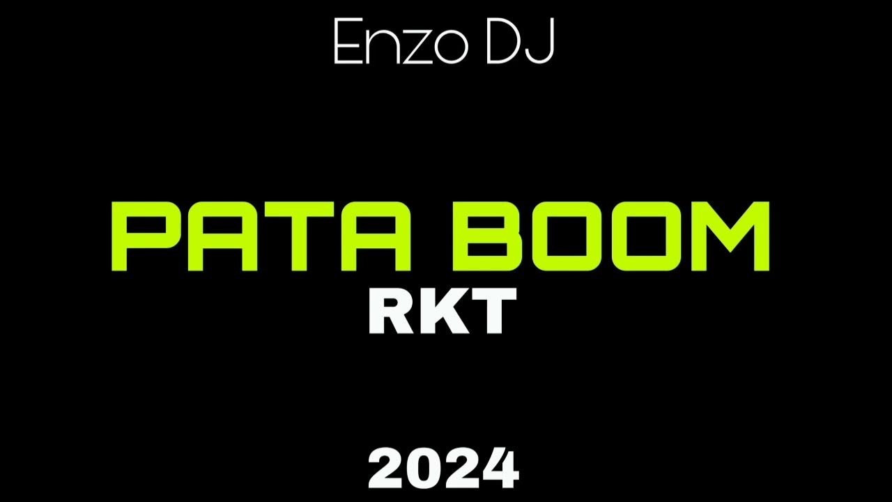 PATA BOOM - RKT - Enzo DJ - YouTube