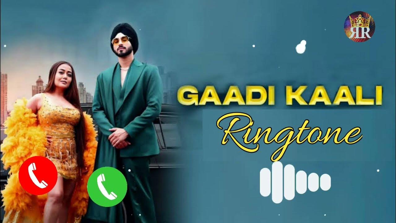 gadi kali ringtone | gaddi kaali ringtone | gaadi kaali bgm Neha kakkar - YouTube