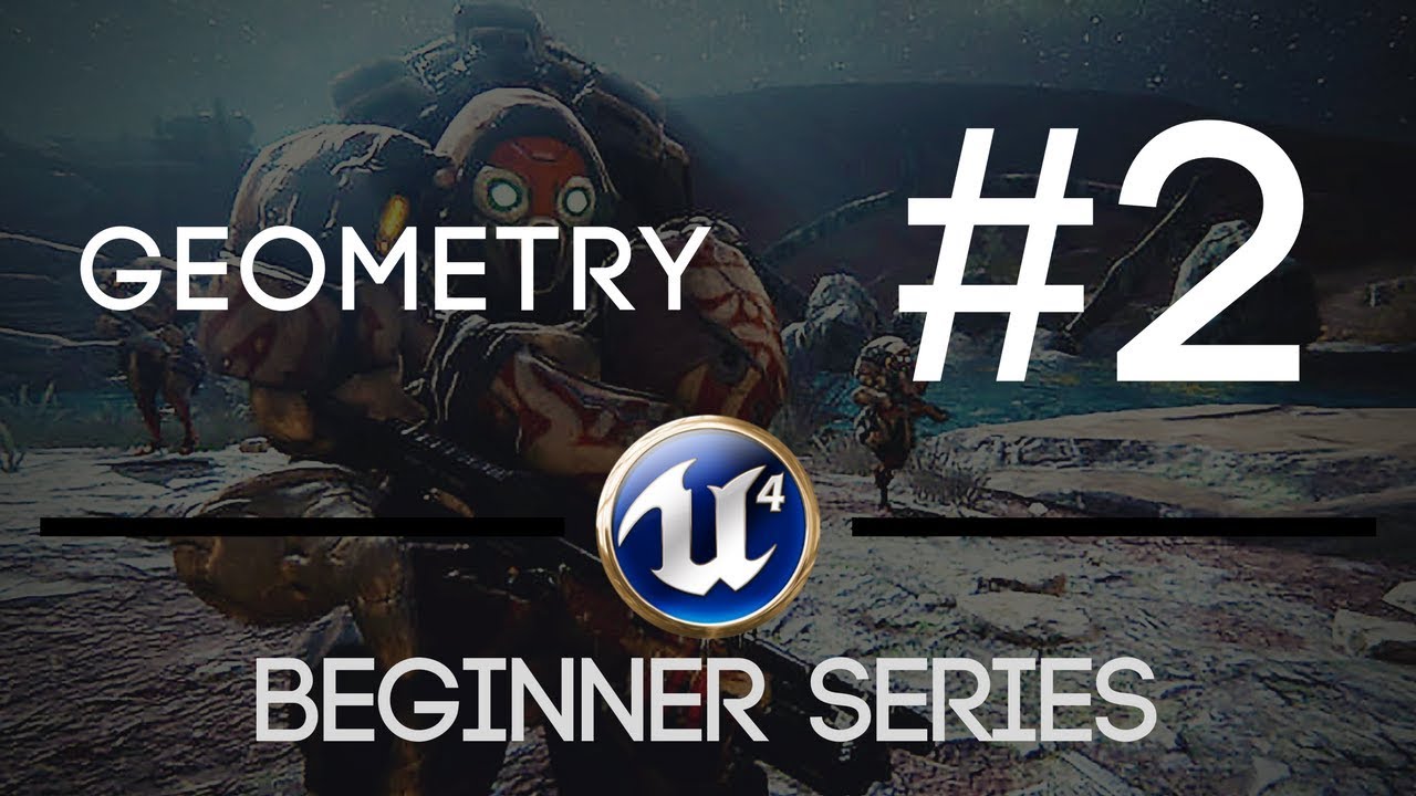 Unreal Engine 2 Geometry Beginner Series Youtube