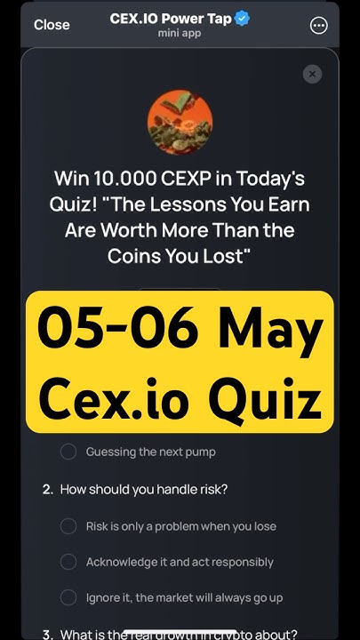 Cex.io Quiz Answers Today 05 & 06 May | Cex.io Daily Quiz | Cex io daily combo | Cex.io daily ...