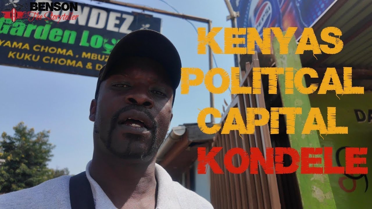 KONDELE: KENYAS UNOFFICIAL POLITICAL CAPITAL - YouTube