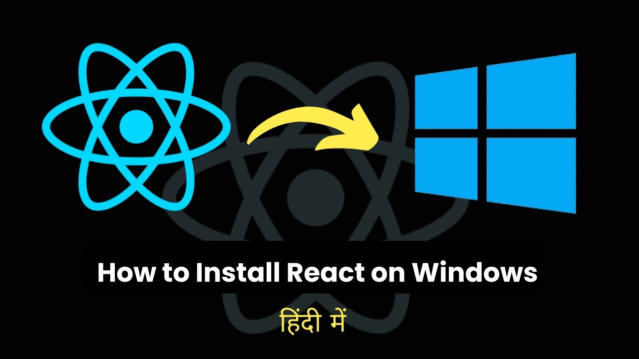 How To Install Reactjs On Windows 1011 Step By Step Guide In Hindi 5973