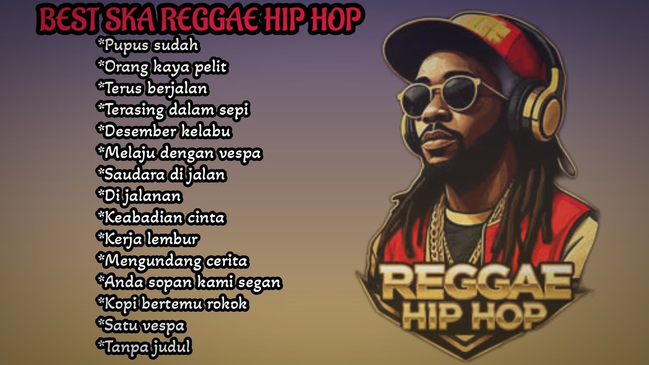 BEST SKA REGGAE HIP HOP TERBARU 2025 - YouTube