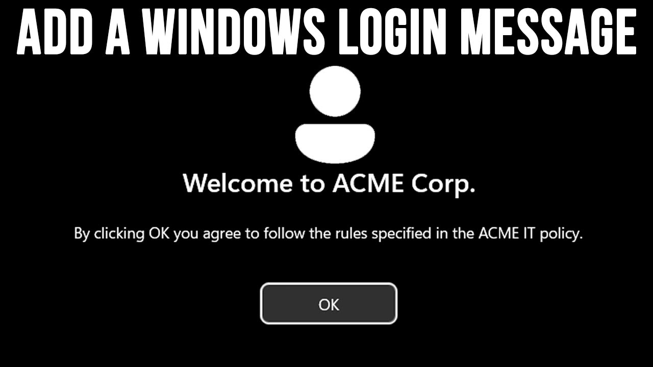 How to Quickly Add a Custom Login Startup Message for All Users on Your ...
