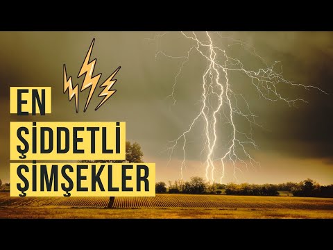 Bu Şimşekler Nasıl Bu Kadar Şiddetli?