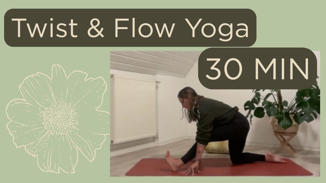 Twist & Flow - 30 Minute Flow - YouTube