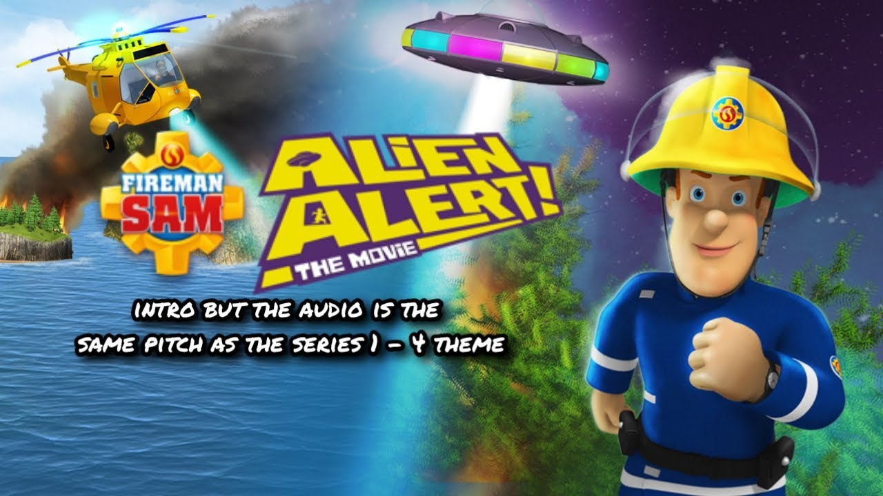 Fireman Sam | Alien Alert intro but the audio is the same pitch as the ...