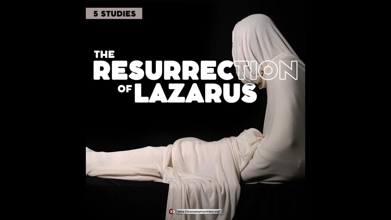 Resurrection of Lazarus - 4 Studies (Sam Mansfield - Oct 2023) - YouTube
