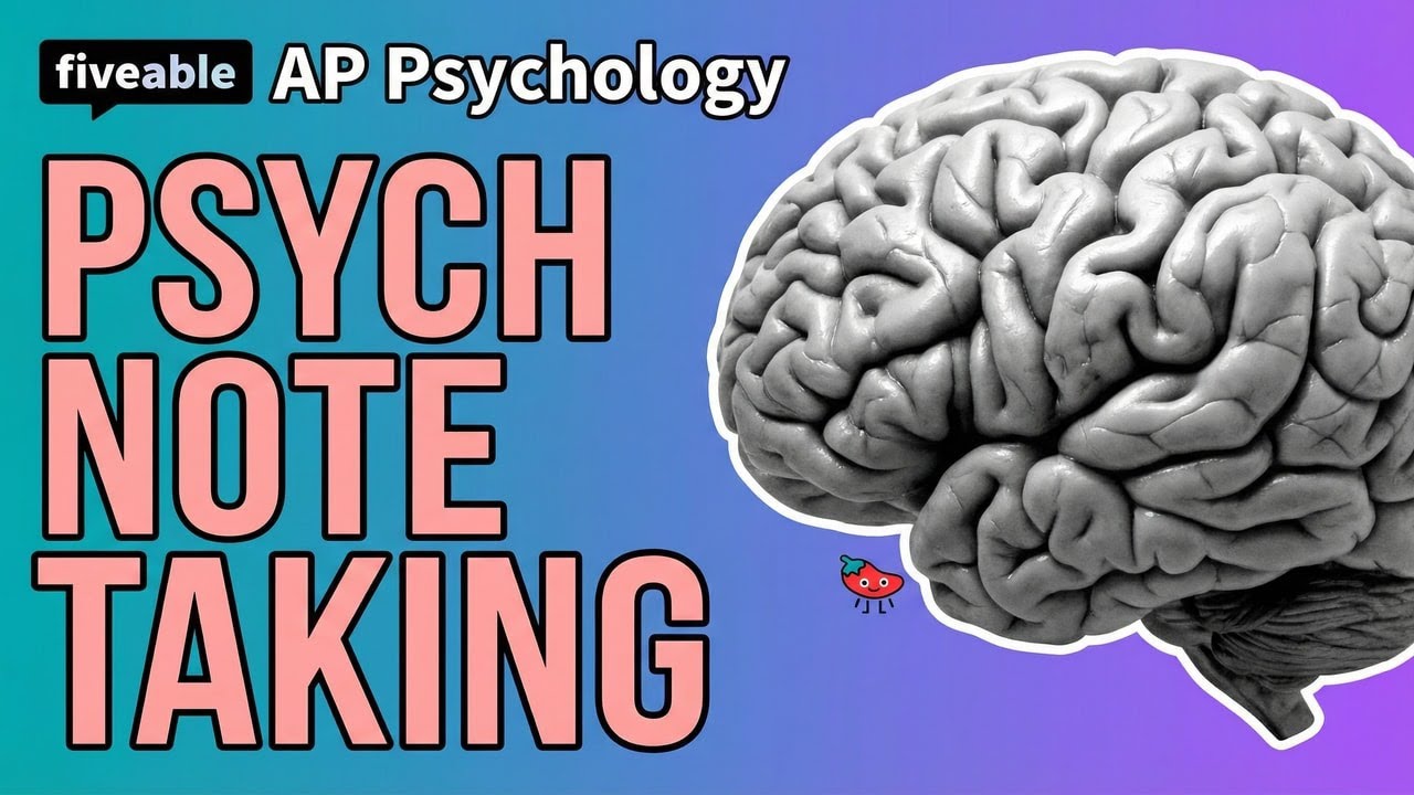 AP Psychology - Note-Taking Strategies & Study Tips | Fiveable Cram Archive