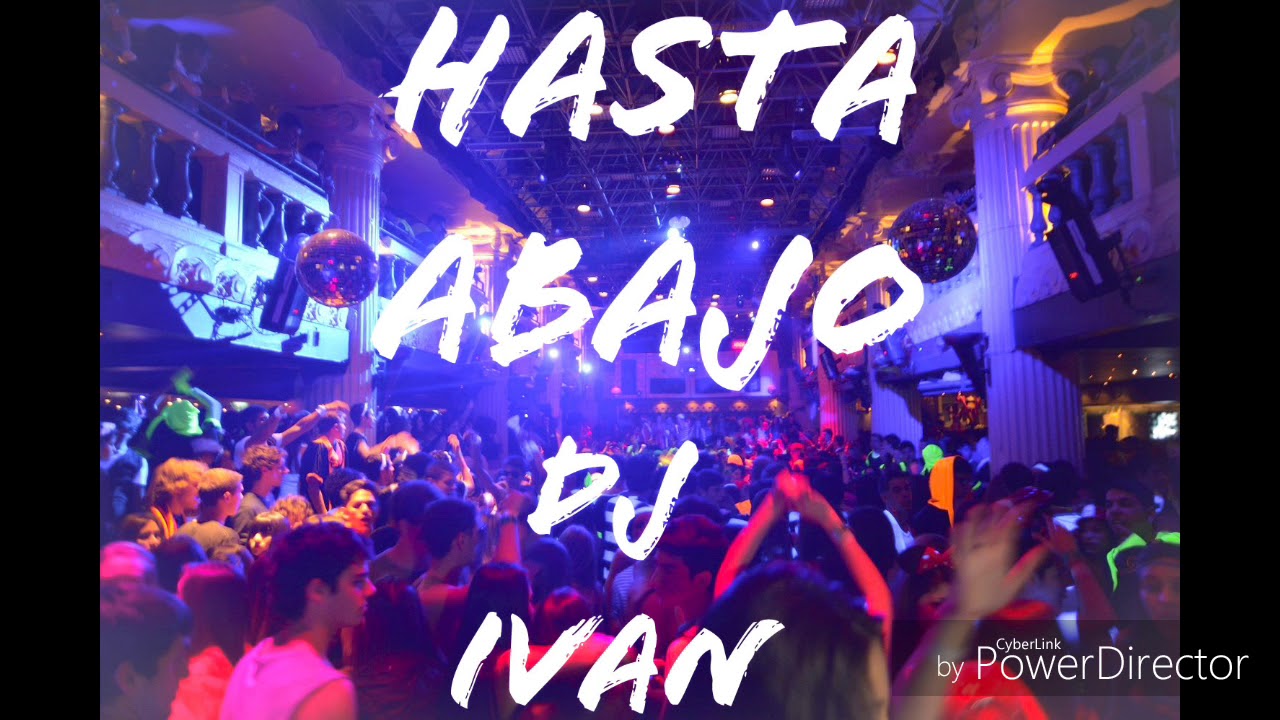 🔥Hasta abajo🔥-⚡DJ IVAN CHACO ARGENTINA SP⚡ - YouTube