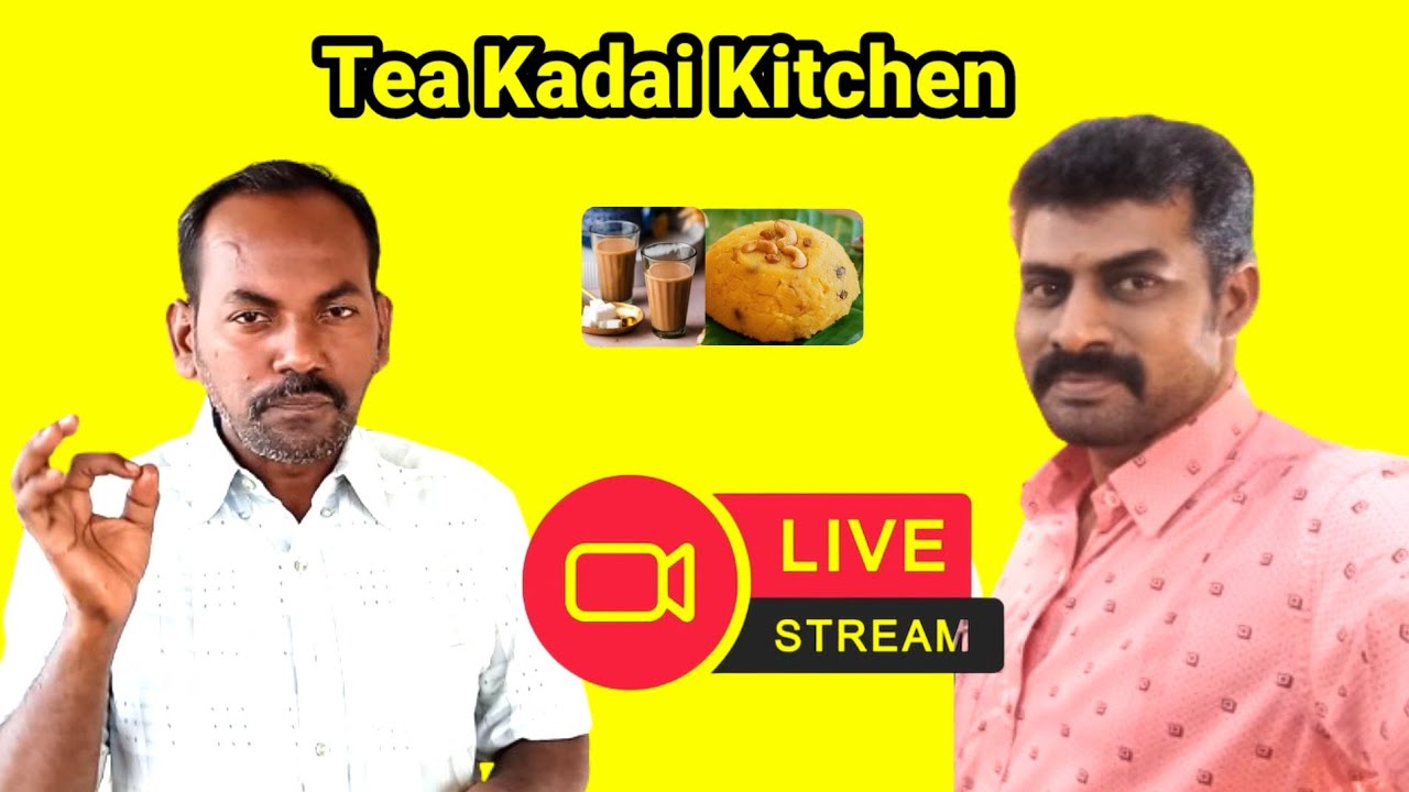 Tea Kadai Kitchen is live - YouTube