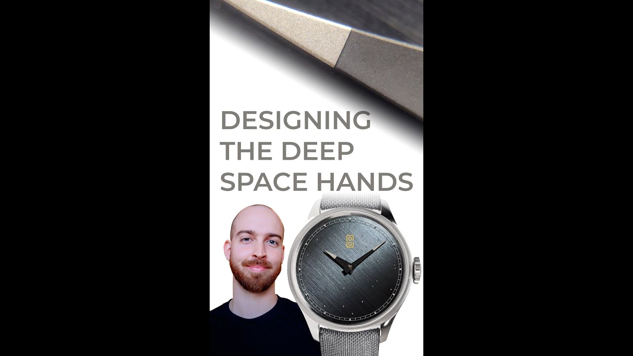 Designing a Watch's Hands - O.G Deep Space Series #watches # ...