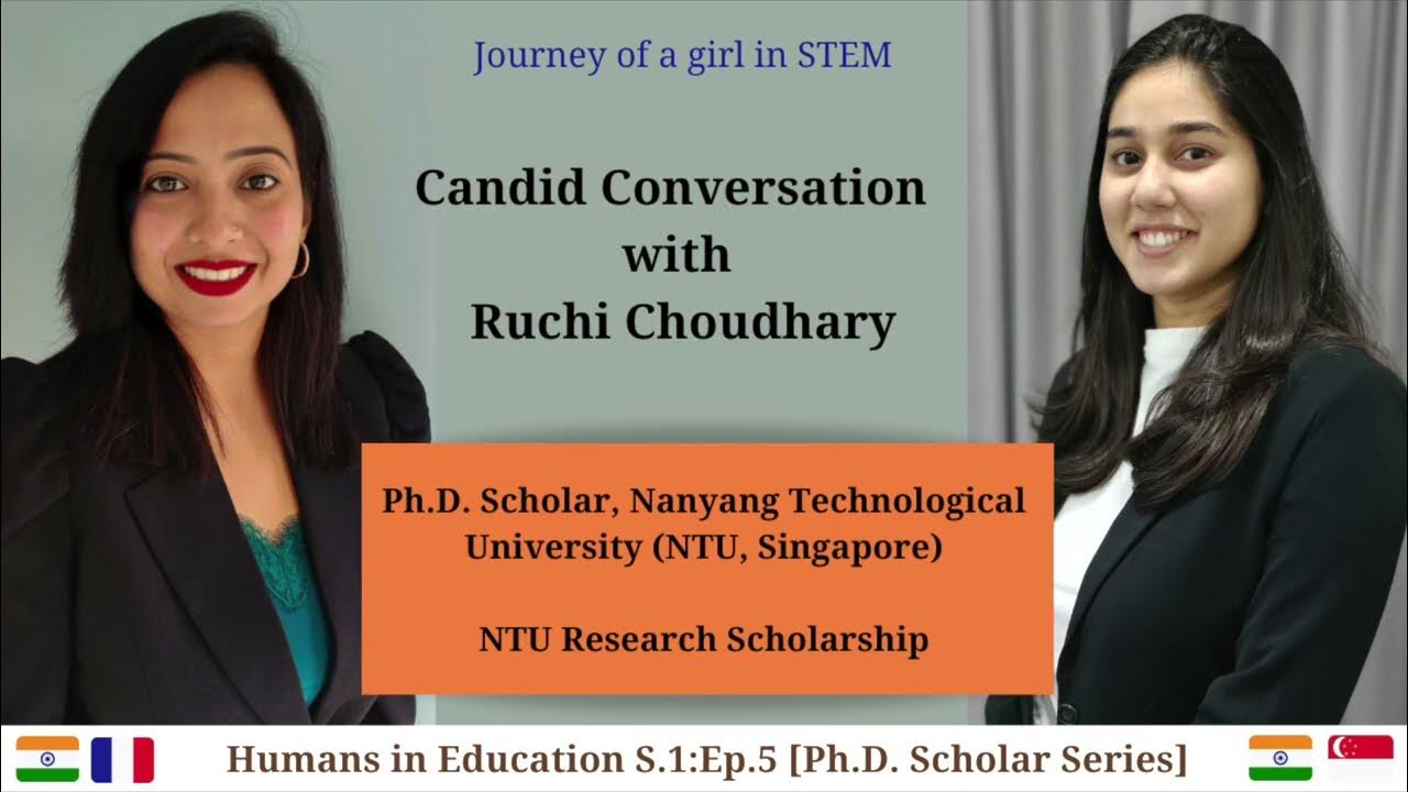 Candid Conversation with Ph.D. Researcher of NTU, Singapore | Ruchi ...