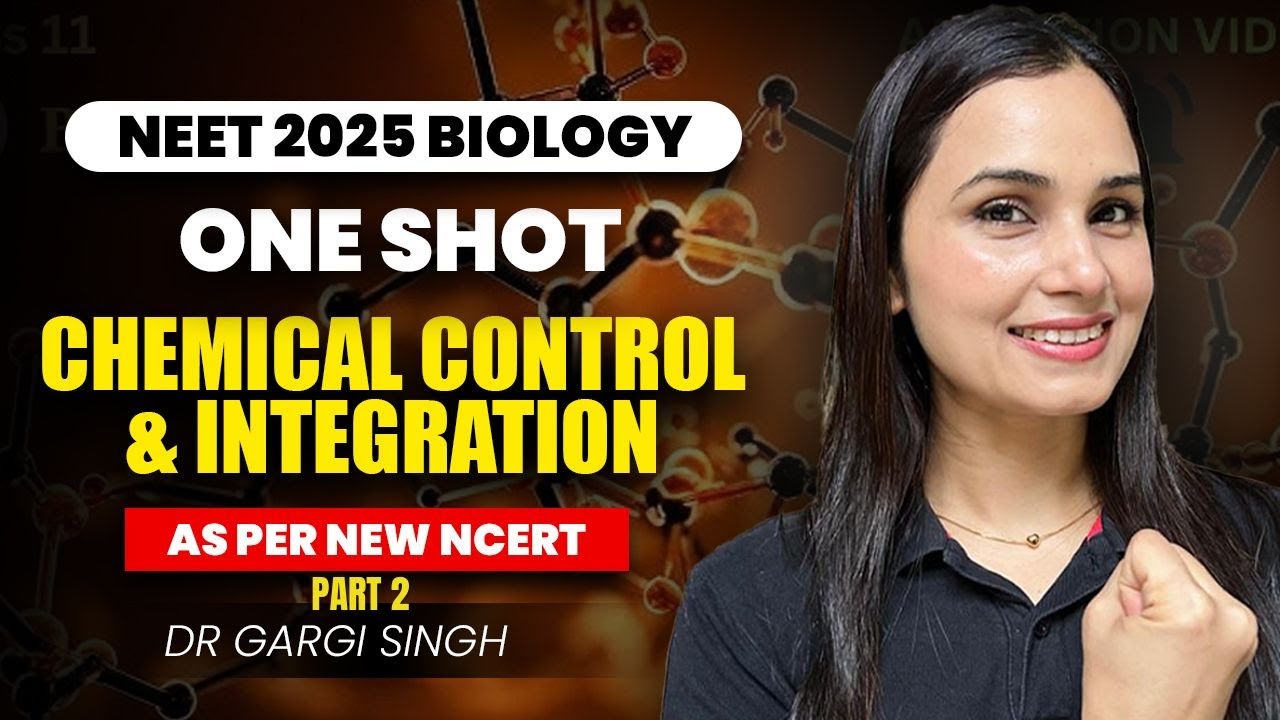 Chemical Control & Integration - One Shot | Part 2 | NEET 2025 Biology ...