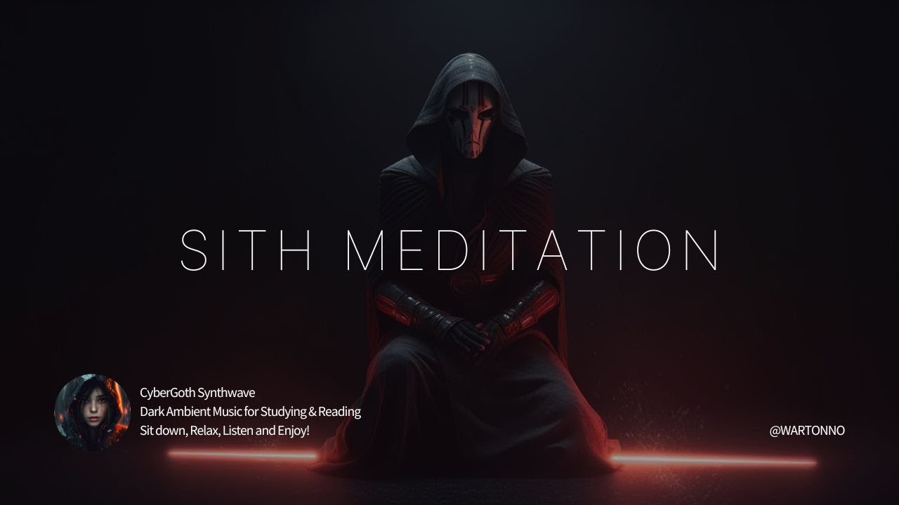 Sith Meditation Music: UNLEASH Your Inner Force! Dark Ambient Drone ...