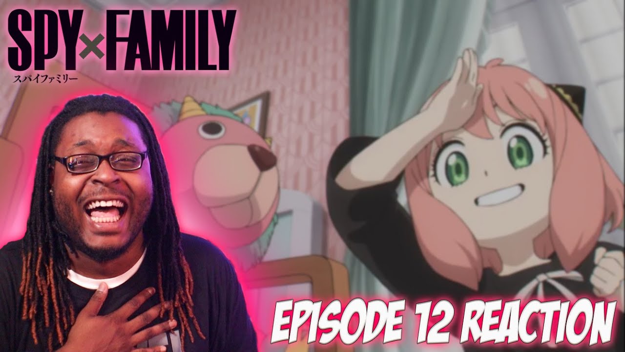 AGENT ANYA!!!!!! | SPY x FAMILY Episode 12 Reaction - YouTube