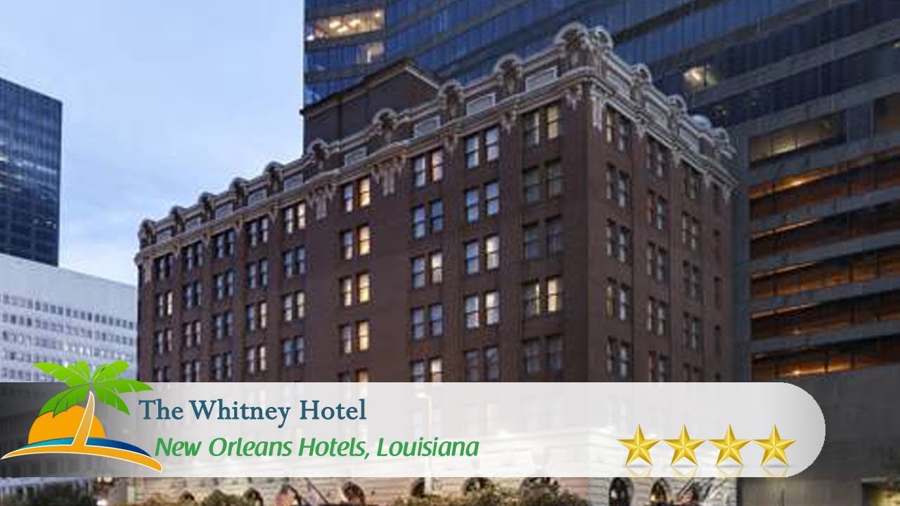 The Whitney Hotel - New Orleans Hotels, Louisiana - YouTube