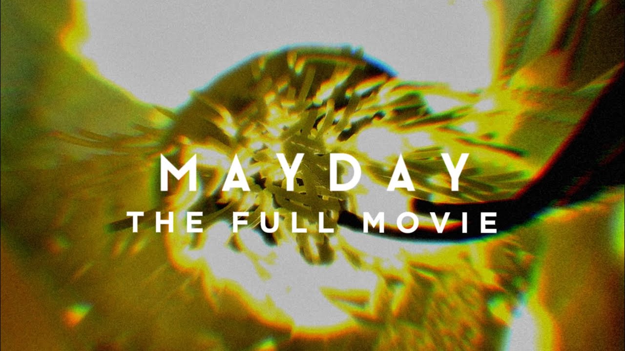 Mayday: The Full Movie - YouTube