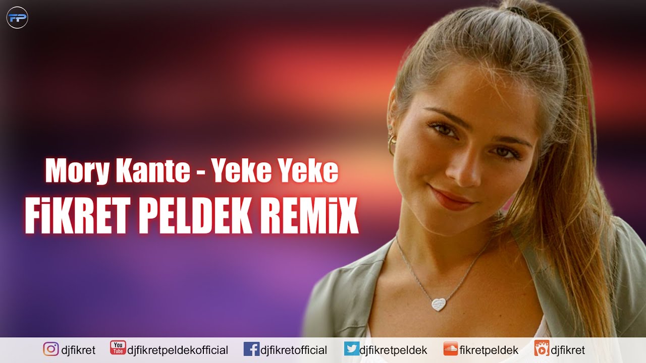 Mory Kante - Yeke Yeke (Fikret Peldek Remix) - YouTube
