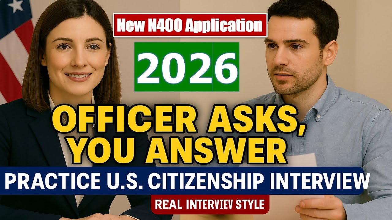 Practice U.S. Citizenship Interview 2026 with New N-400 Application ...