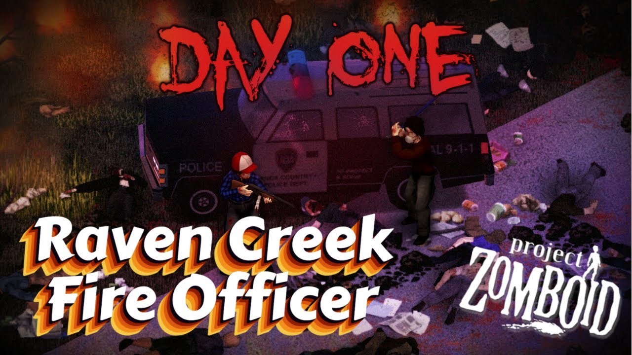 Project Zomboid - DAY ONE - Chapter Four: Raven Creek Fire Rescue - YouTube