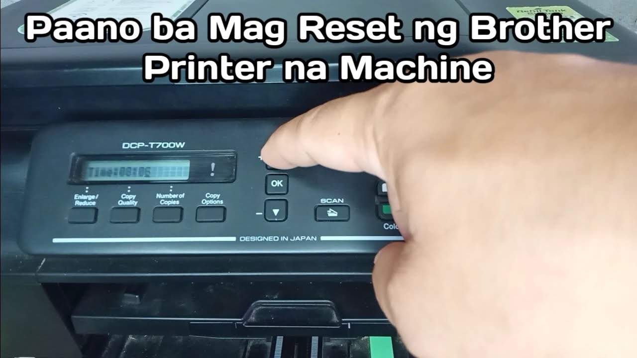 Paano ba Mag Reset ng Brother Printer na Machine | Brother DCP-T700W ...