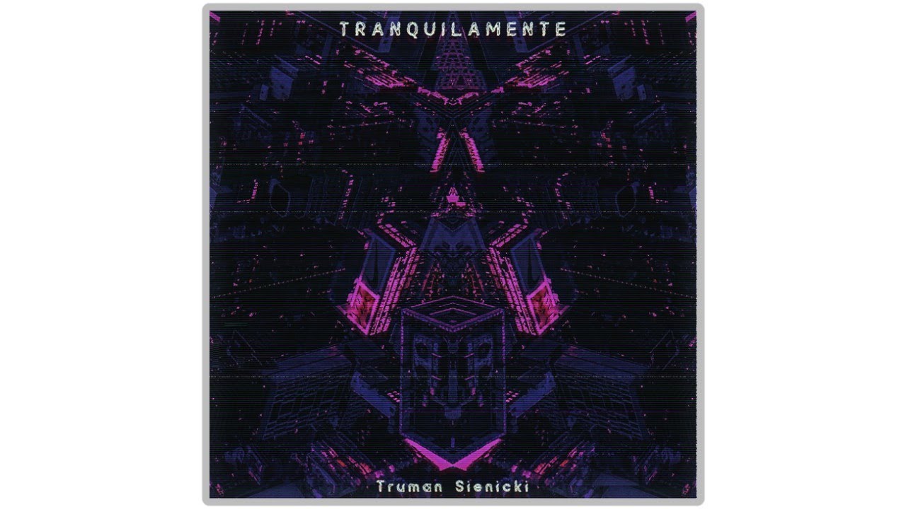 Truman Sienicki - Tranquilamente - Tranquilamente 01 - YouTube
