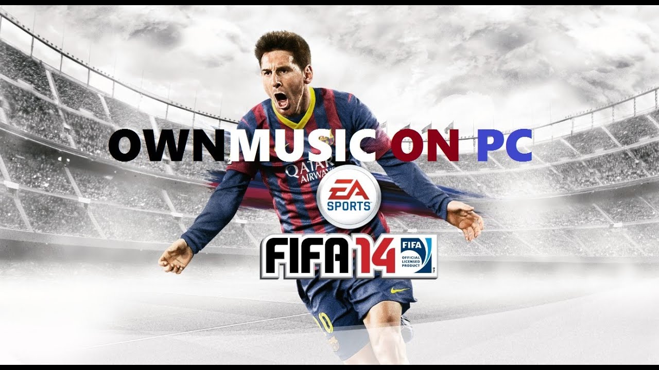 How to add custom music to FIFA 14 on PC (TXCG) - YouTube