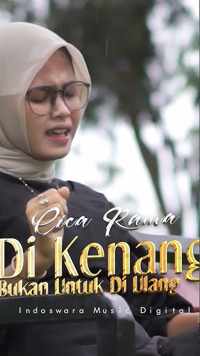 "Di Kenang Bukan Untuk di Ulang" yukkk fullnya hanya di youtobe @Indoswaramusic - YouTube