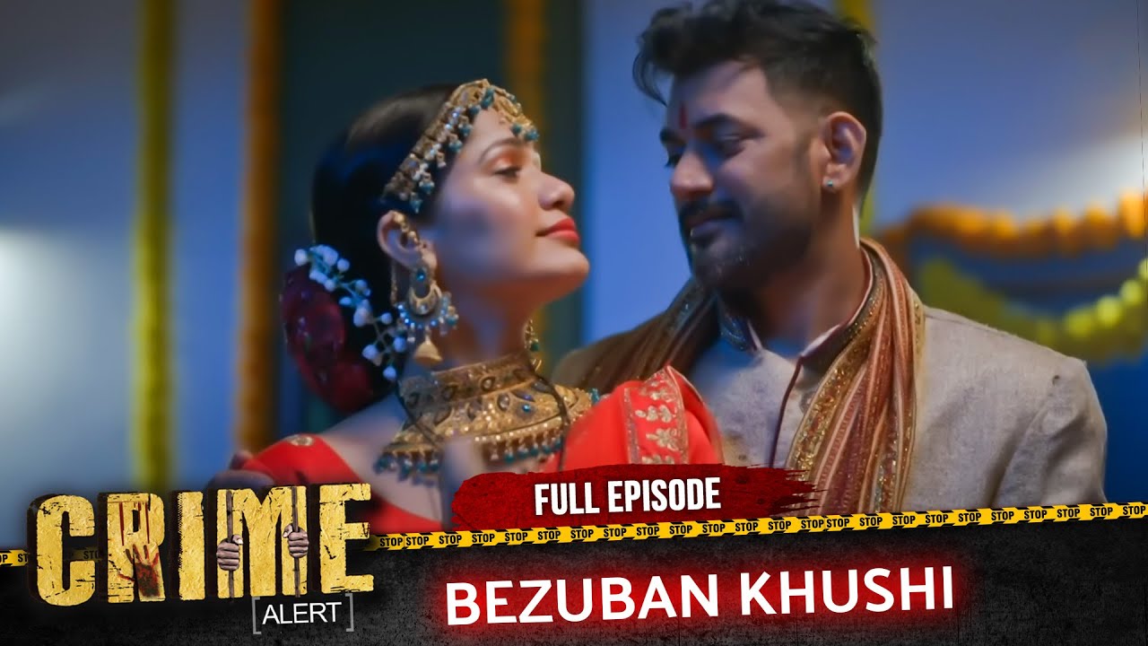 Crime Alert | New Episode | Bezuban Khushi | Hindi Crime Show # ...