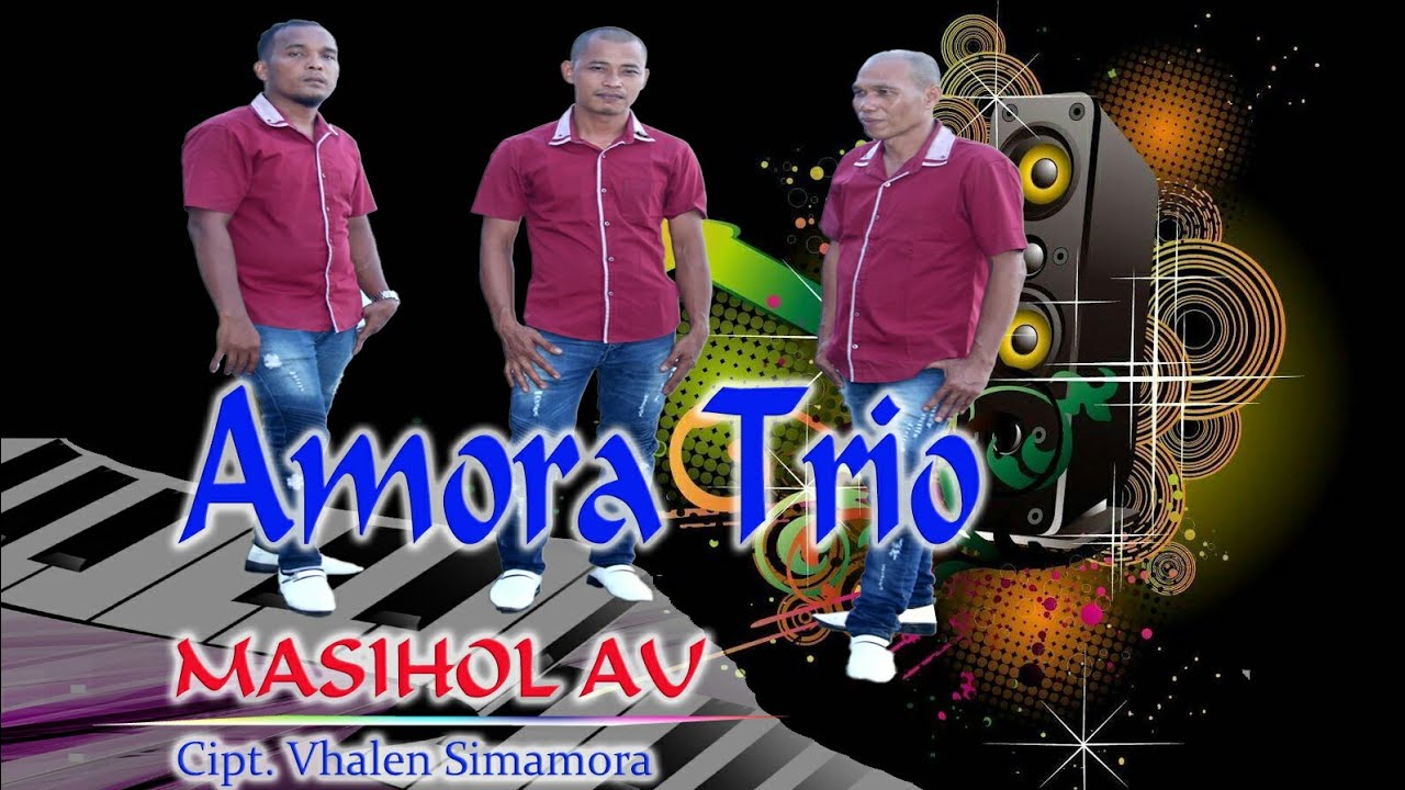 Masiho Au - Cipt. Vhalen Simamora - Voc. Amora Trio - YouTube