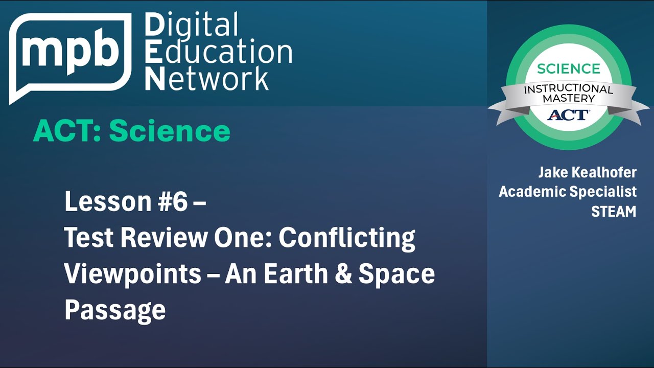 ACT Science Lesson 6: Test Review One: Conflicting Viewpoints – An ...
