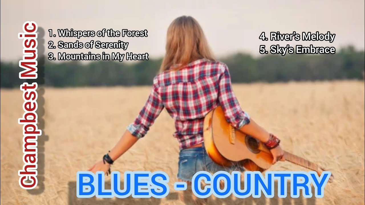 BLUES MUSIC - COUNTRY , slow blues songs combined with instrumental ...