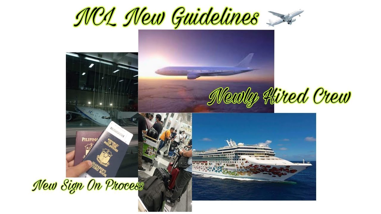 NCL New Guidelines And Protocol For Newly Hired Crew | Sea Based | Part ...