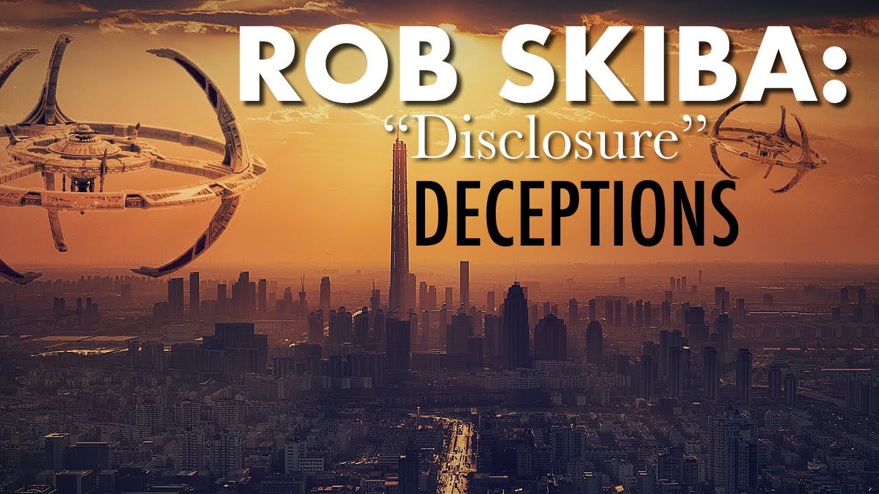 Rob Skiba: The Coming Deceptions and Grand Delusions - "Contact in the ...