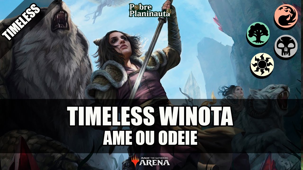 A FORÇA DE WINOTA É ATEMPORAL - 4 Color Timeless Winota - MTG Arena ...